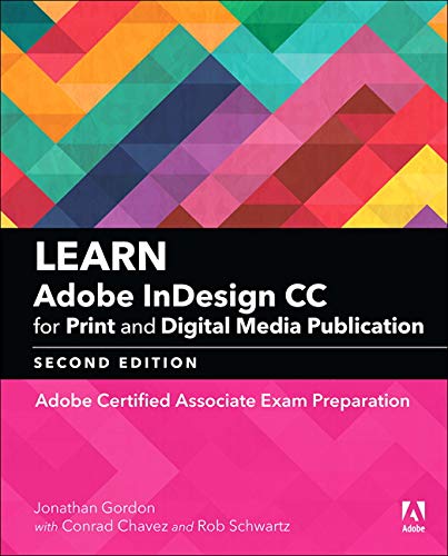 Learn Adobe InDesign CC for Print and Digital Media Publication: Adobe ...