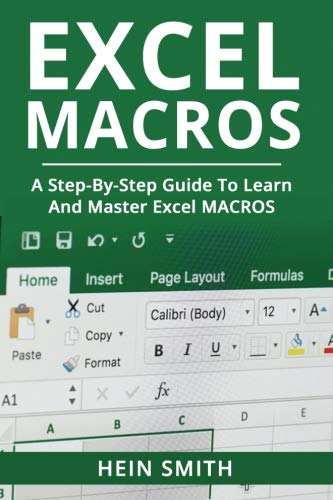 Excel Macros A Step By Step Guide To Learn And Master Excel Macros 