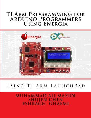 TI Arm Programming for Arduino Programmers Using Energia (ARM Series) (Volume 7) | 天瓏網路書店