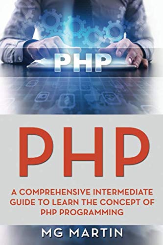 PHP: A Comprehensive Intermediate Guide To Learn The Concept of PHP Programming | 天瓏網路書店