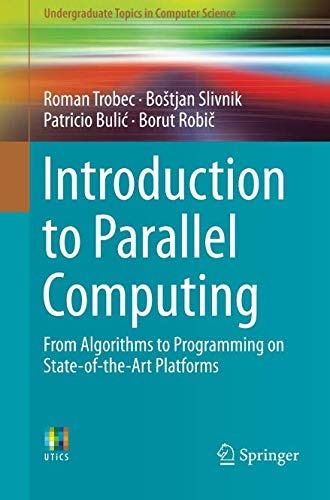 Introduction to Parallel Computing: From Algorithms to Programming on State-of-the-Art Platforms ...