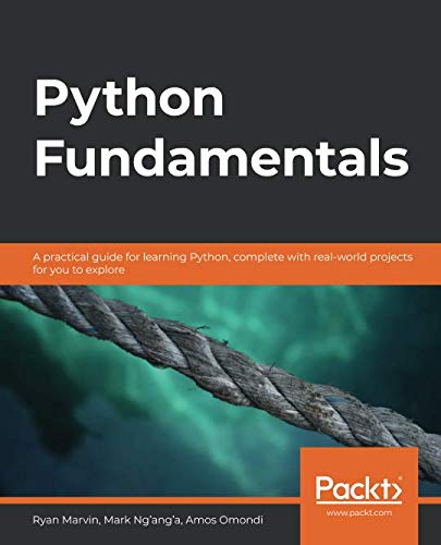 Python Fundamentals: A practical guide for learning Python, complete ...