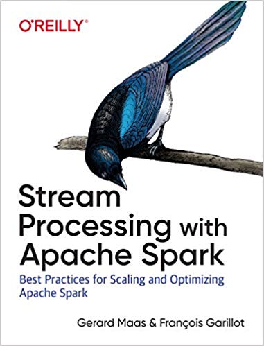 Stream Processing with Apache Spark: Best Practices for Scaling and Optimizing Apache Spark | 天瓏網路書店