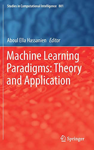 Machine Learning Paradigms: Theory and Application (Studies in Computational Intelligence) | 天瓏網路書店