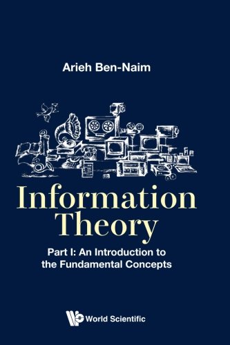 Information Theory, Part I: An Introduction to the Fundamental Concepts ...