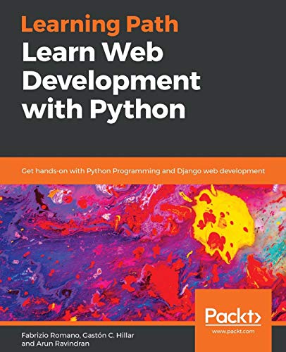 Learning Path Complete Python Web Development With Django Build Complex Database Driven