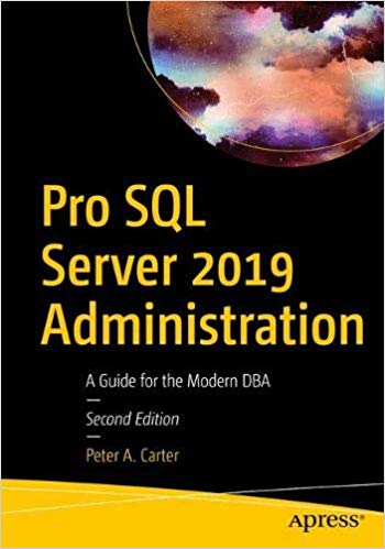 Pro SQL Server 2019 Administration: A Guide for the Modern DBA ,2e | 天瓏網路書店
