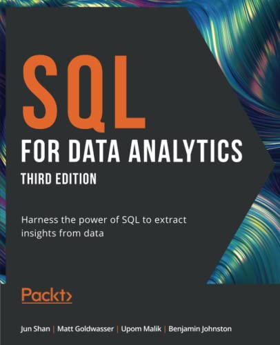 SQL for Data Analytics - Third Edition: Harness the power of SQL to ...