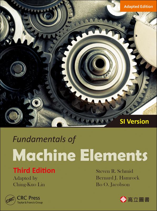 Fundamentals of Machine Elements, 3/e SI Version (Adapted Edition) | 天瓏網路書店
