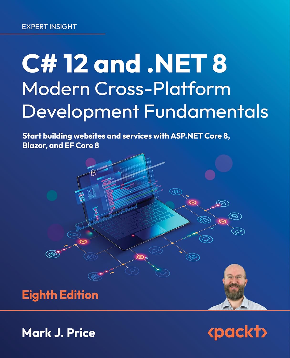 C# 12 and .NET 8 - Modern Cross-Platform Development Fundamentals - Eighth Edition: Start ...