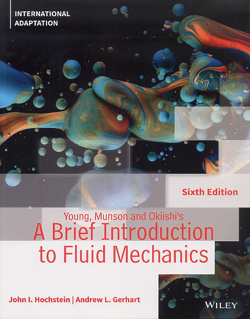 Young, Munson and Okiishi`s A Brief Introduction to Fluid Mechanics, 6 ...