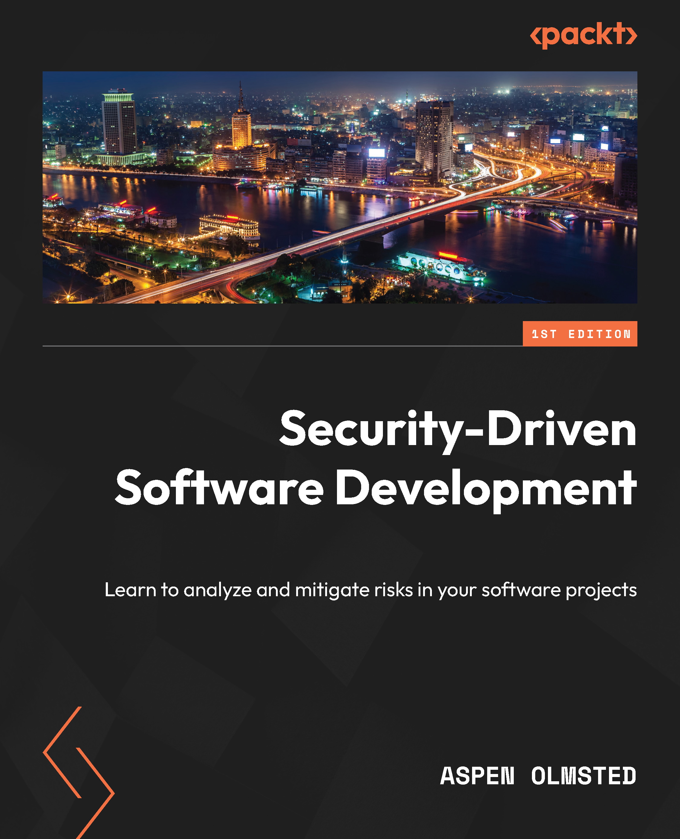 Security-Driven Software Development: Learn to analyze and mitigate risks in your software ...