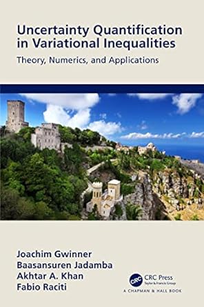 Uncertainty Quantification in Variational Inequalities: Theory, Numerics, and Applications | 天瓏網路書店